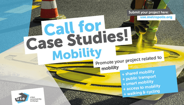 Mobility: Call for Content | use: urban sustainability exchange | Metropolis